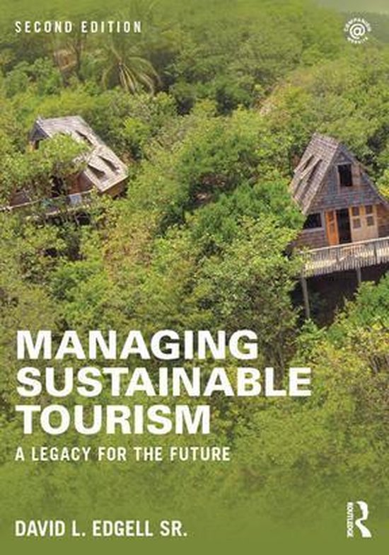 Managing Sustainable Tourism (ebook), David L Edgell Sr | 9781317420859 | Boeken | bol.com
