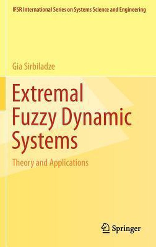 Extremal Fuzzy Dynamic Systems | 9781461442493 | Gia Sirbiladze | Boeken | bol.com
