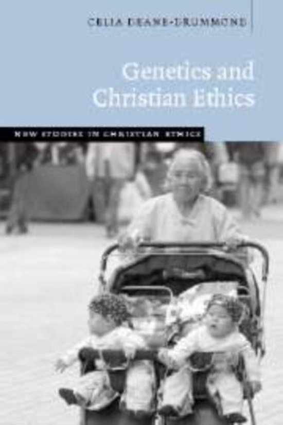 Genetics and Christian Ethics | 9780521829434 | Celia Deane-Drummond ...