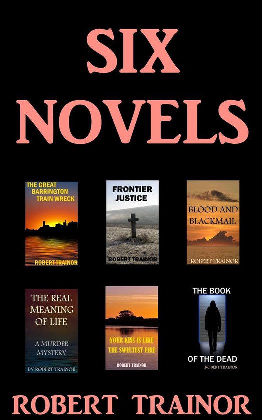Six Novels (ebook), Robert Trainor | 9780463346679 | Boeken | bol.com
