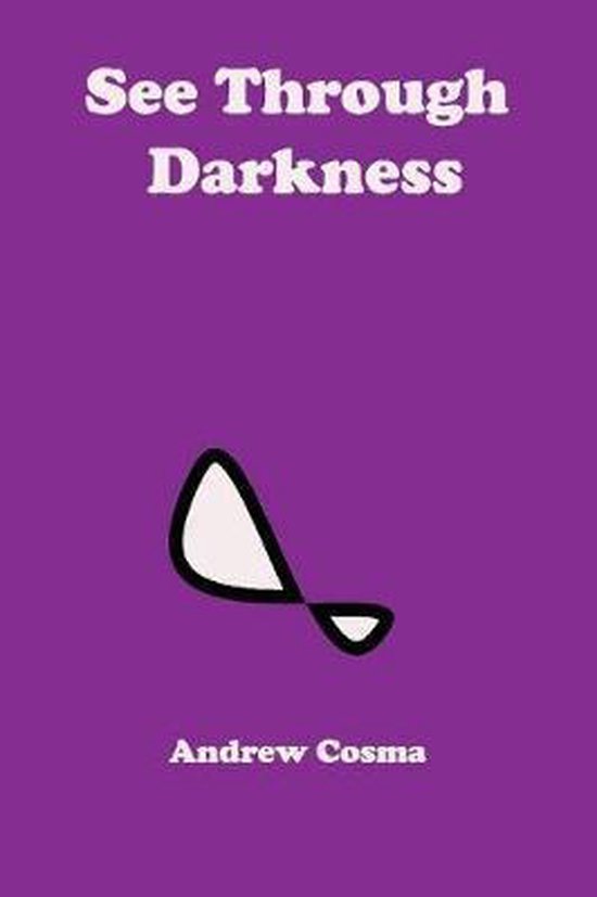 See Through Darkness, Andrew Cosma | 9781543941449 | Boeken | bol.com
