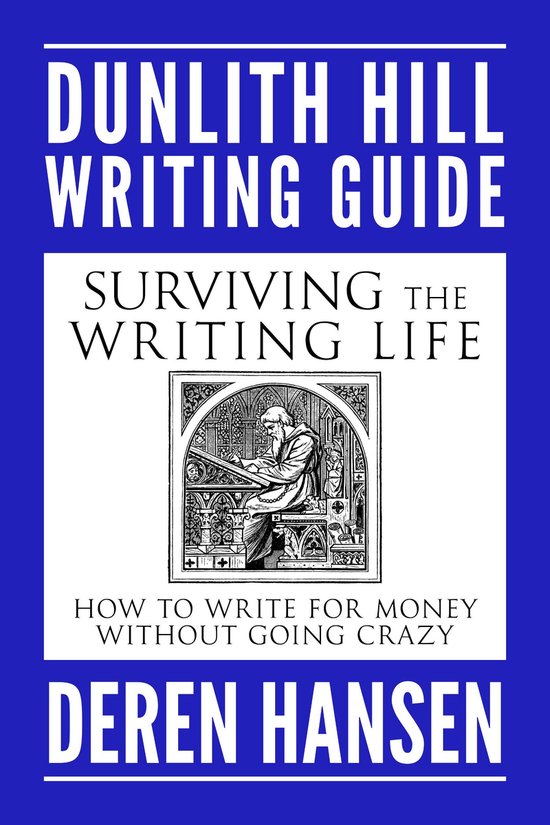 Dunlith Hill Writing Guides 1 - Surviving the Writing Life (ebook ...