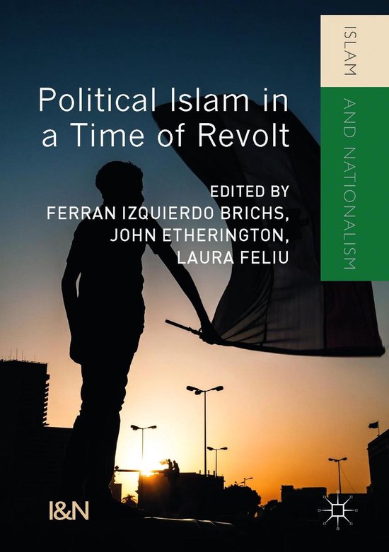 Islam and Nationalism - Political Islam in a Time of Revolt (ebook) | 9783319528335 |... | bol