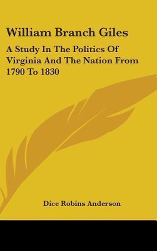 William Branch Giles | 9780548538883 | Dice Robins Anderson | Boeken | bol