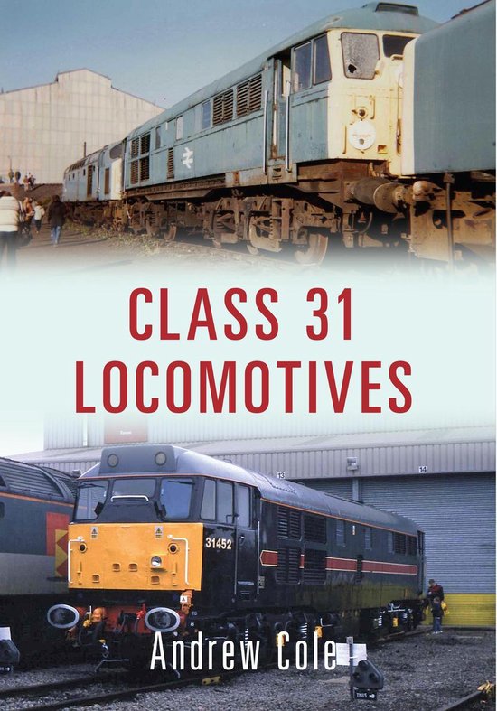 Class Locomotives - Class 31 Locomotives (ebook), Andrew Cole ...