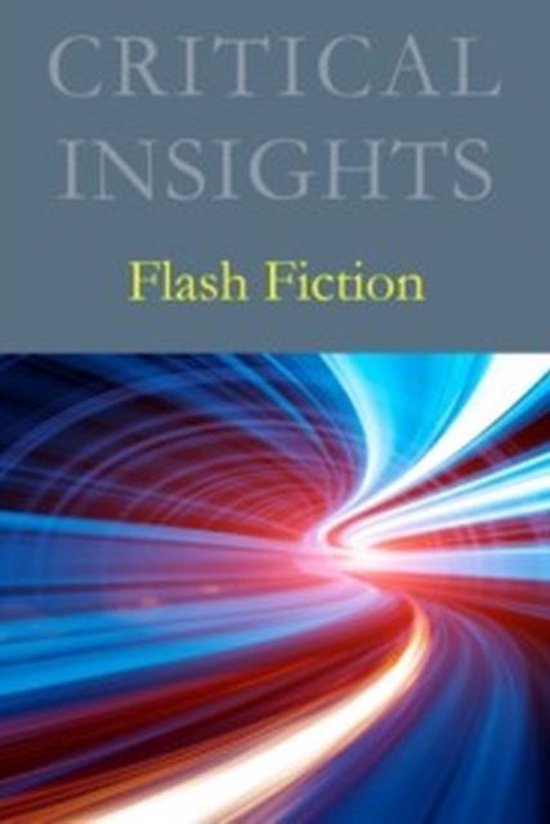 Critical Insights- Flash Fiction | 9781682172704 | Boeken | bol.com