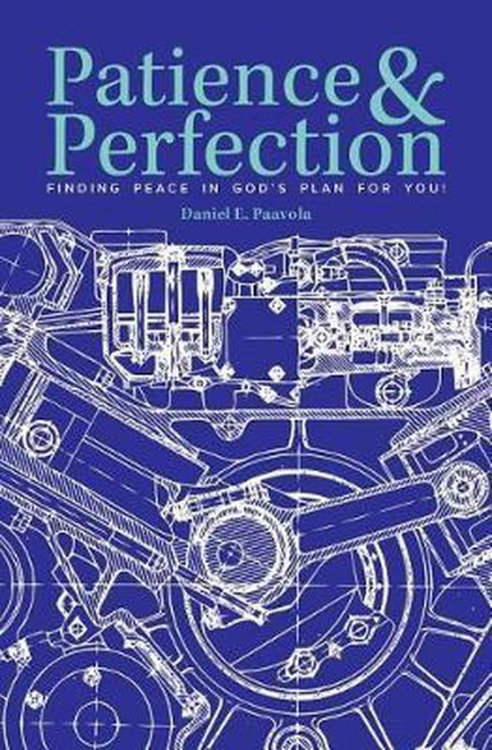 Patience & Perfection, Daniel E Paavola | 9780758660077 | Boeken | bol.com
