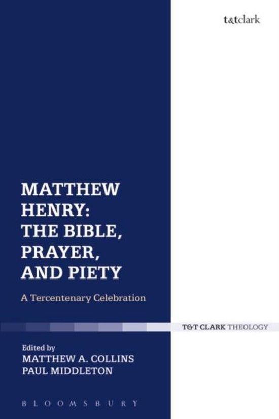 Matthew Henry | 9780567670212 | Middleton Paul | Boeken | bol.com