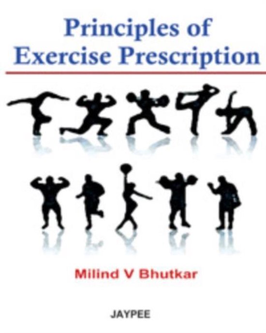 Principles of Exercise Prescription | 9788184483246 | Milind V Bhutkar ...