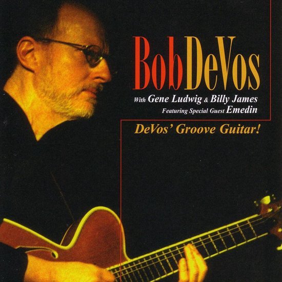 DeVos' Groove Guitar, Bob DeVos | CD (album) | Muziek | bol