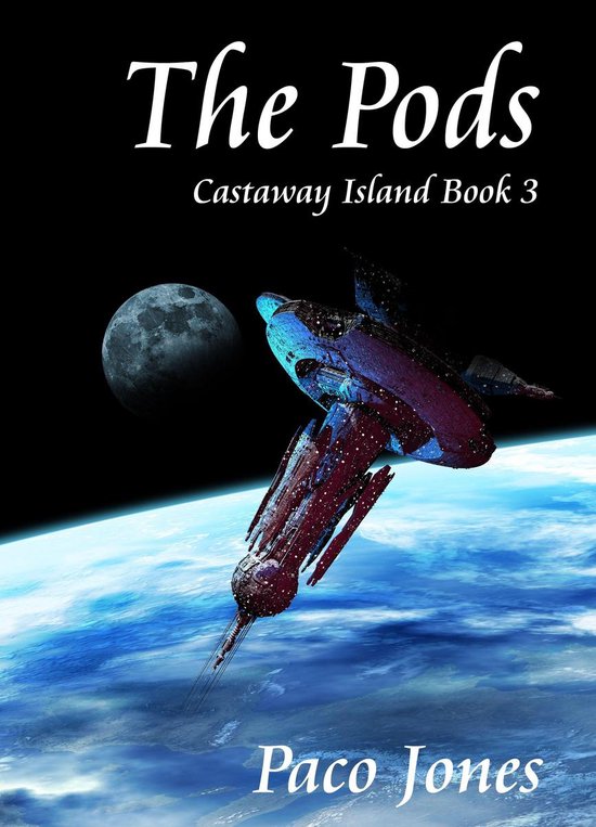 Castaway Island 3 - The Pods: Castaway Island Book 3 (ebook), Paco ...
