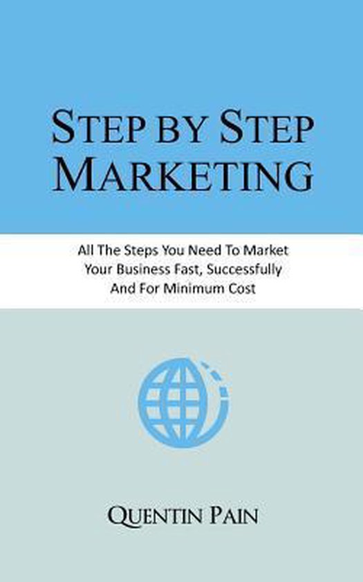 Step by Step Marketing | 9781482523485 | Quentin Pain | Boeken | bol.com