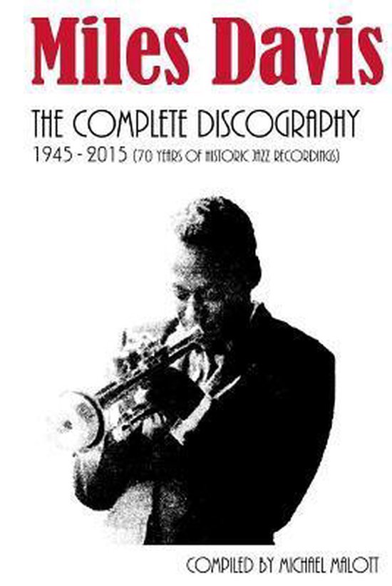Miles Davis: The Complete Discography, Michael Malott | 9781530102631 ...