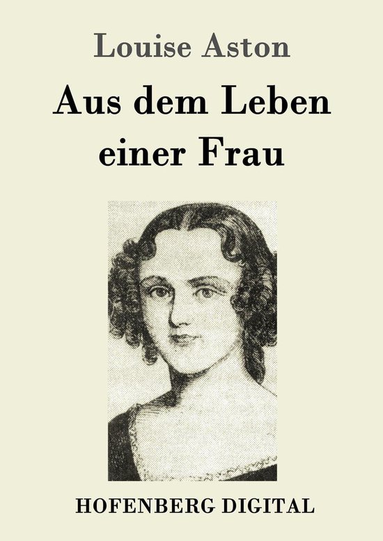 Aus dem Leben einer Frau (ebook), Louise Aston | 9783843081597 | Boeken | bol.com