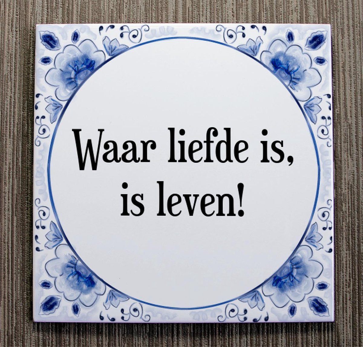 Tegeltje met Spreuk (Tegeltjeswijsheid): Waar liefde is, is leven! + Kado verpakking &... | bol.com
