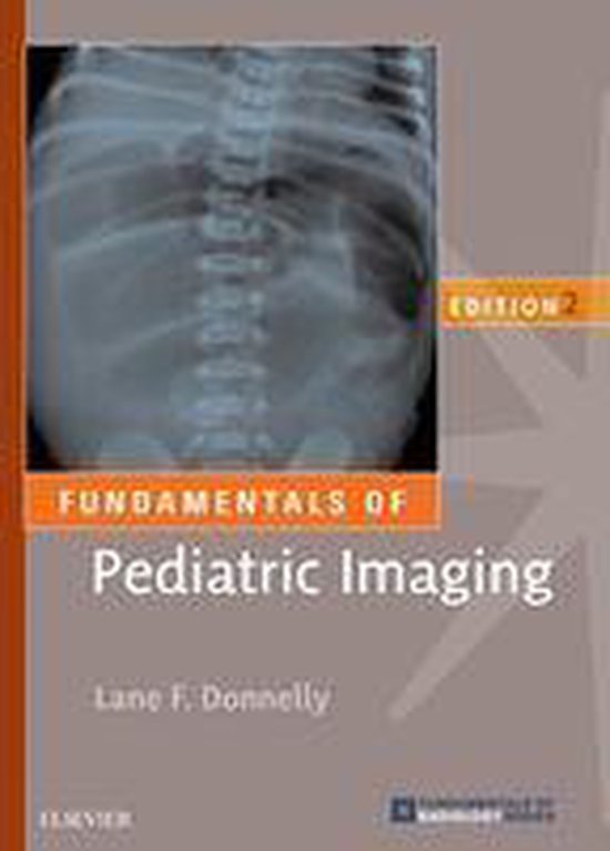 Fundamentals of Radiology - Fundamentals of Pediatric Imaging E-Book ...
