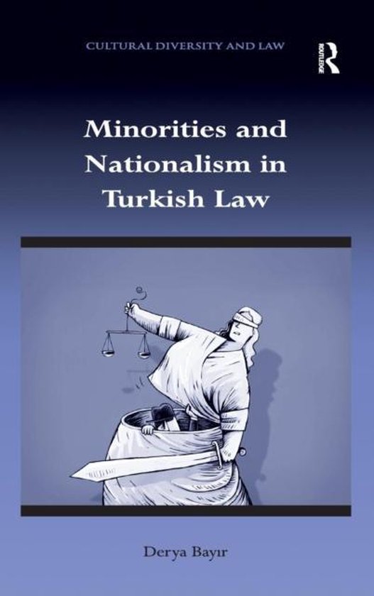 Minorities and Nationalism in Turkish Law | 9781409420071 | Derya Bayir ...