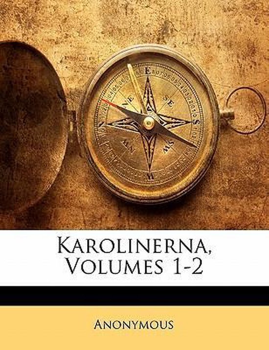 Karolinerna, Volumes 1-2 | 9781142289287 | Anonymous | Livres | bol
