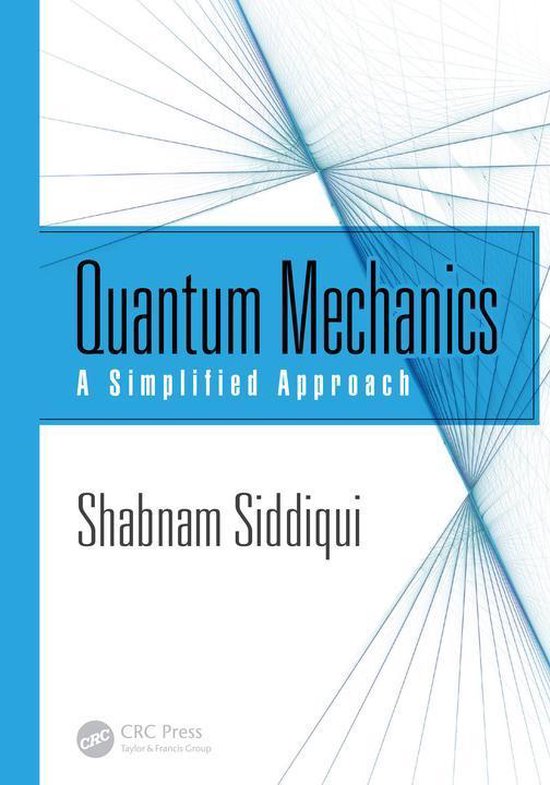 Quantum Mechanics (ebook), Shabnam Siddiqui | 9781351840033 | Boeken | bol