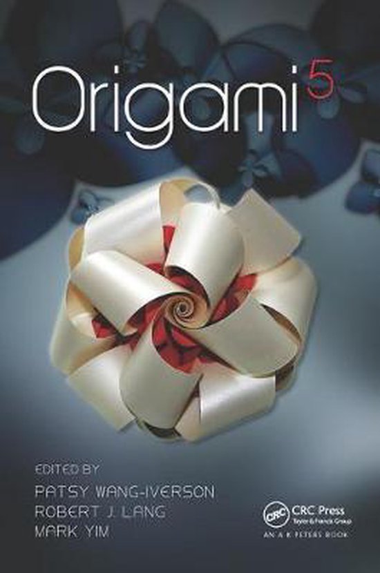 AK Peters/CRC Recreational Mathematics Series- Origami 5 ...
