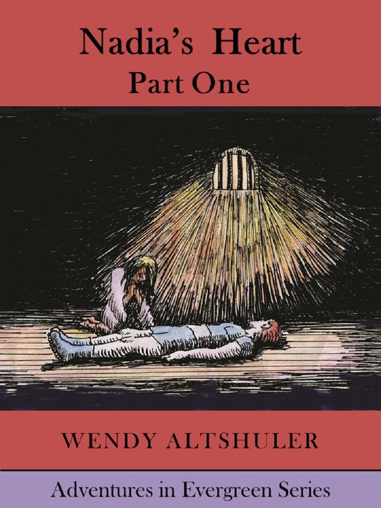 Adventures in Evergreen 4 - Nadia's Heart, Part One (ebook), Wendy ...