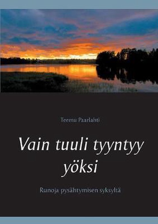 Vain tuuli tyyntyy yöksi, Teemu Paarlahti | 9789528007708 | Boeken | bol