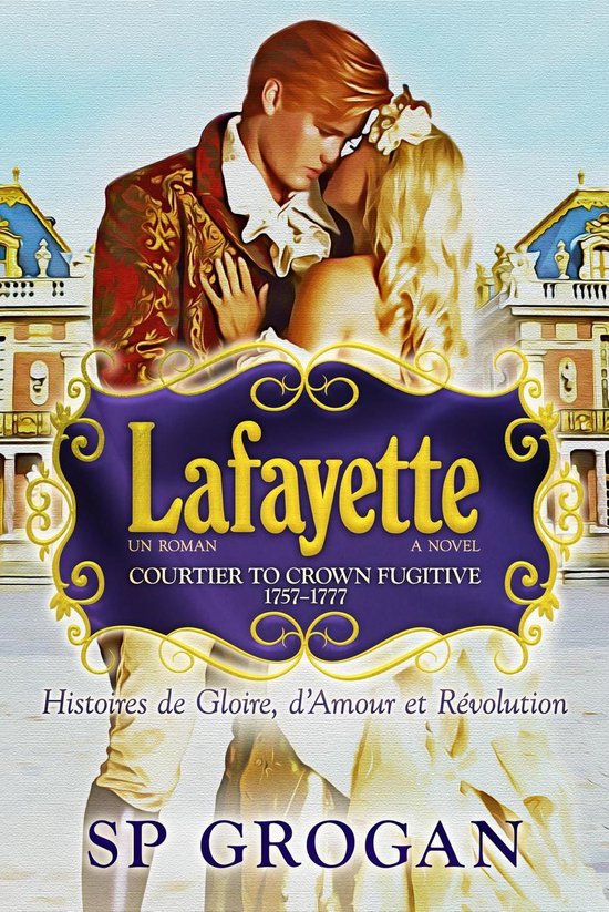 Lafayette, the novel (ebook), S. P. Grogan | 9780980116427 | Boeken ...