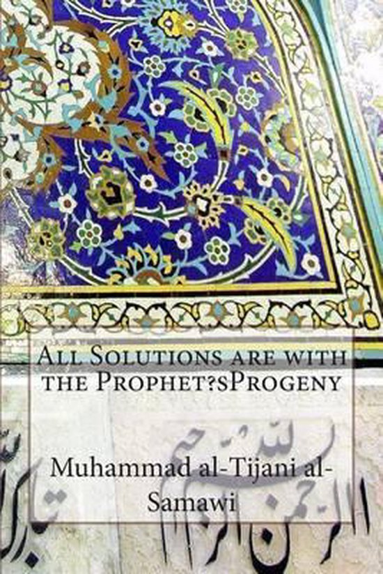 All Solutions Are with the Prophet?sprogeny | 9781502517197 | Muhammad ...