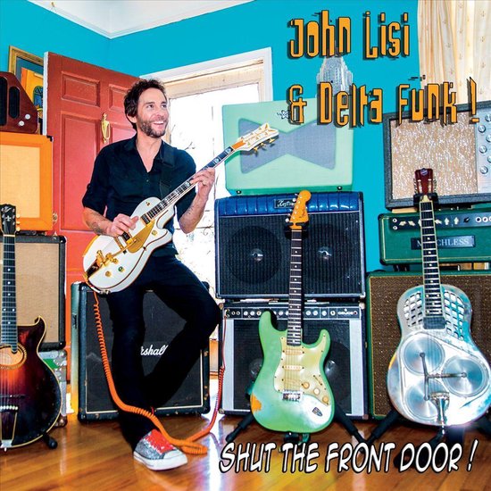 Shut The Front Door, John Lisi | CD (album) | Muziek | bol