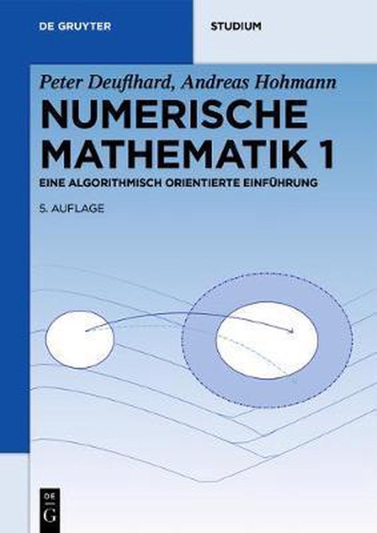 Numerische Mathematik 1 | 9783110614213 | Peter Deuflhard | Boeken ...