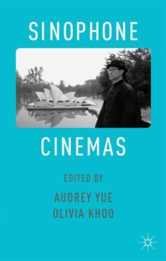 Sinophone Cinemas | 9781137311191 | Audrey Yue | Boeken | bol.com