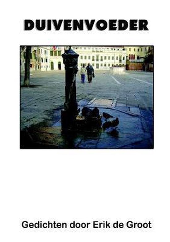 Duivenvoeder, Erik de Groot | 9781326847272 | Boeken | bol