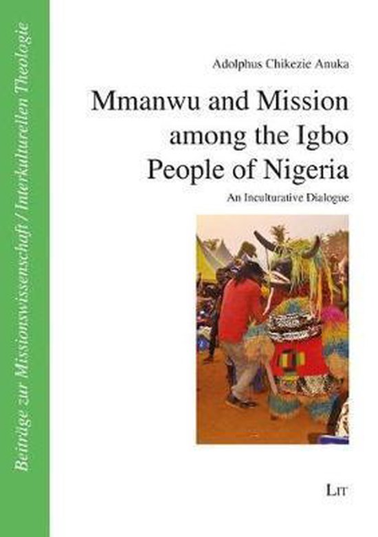 Mmanwu and Mission Among the Igbo People of Nigeria, 43 | 9783643910639 ...