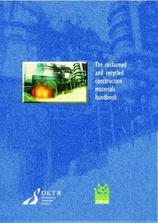 The Reclaimed and Recycled Construction Materials Handbook, S. Coventry ...