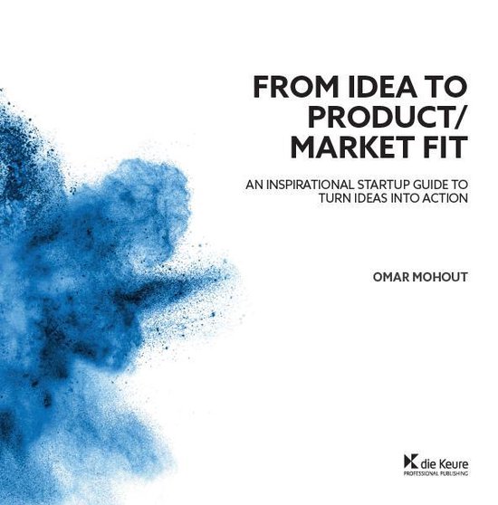 From idea to product/market fit, Omar Mohout | 9782874034602 | Boeken ...
