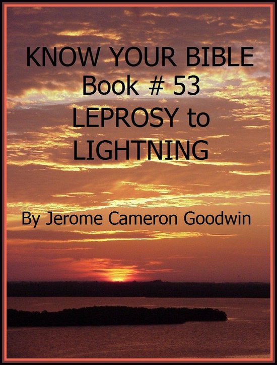 Know Your Bible 53 - LEPROSY to LIGHTNING - Book 53 - Know Your Bible ...