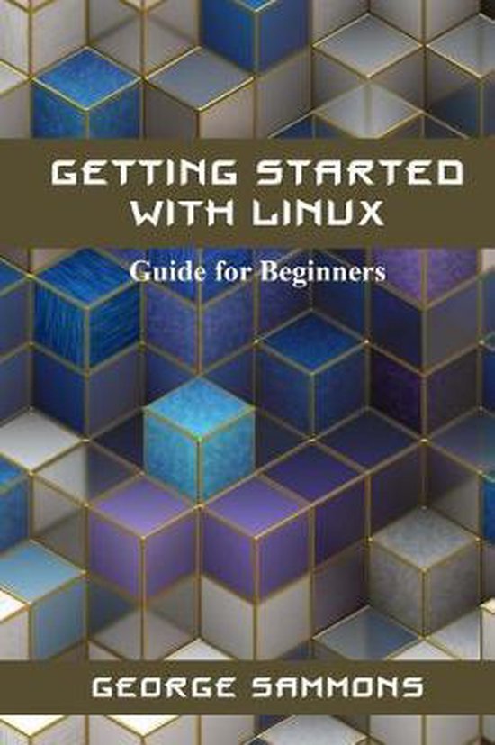 Getting Started with Linux | 9781543234336 | George Sammons | Boeken ...