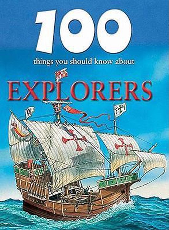 100 Things You Should Know about Explorers | 9781422219690 | Dan North ...