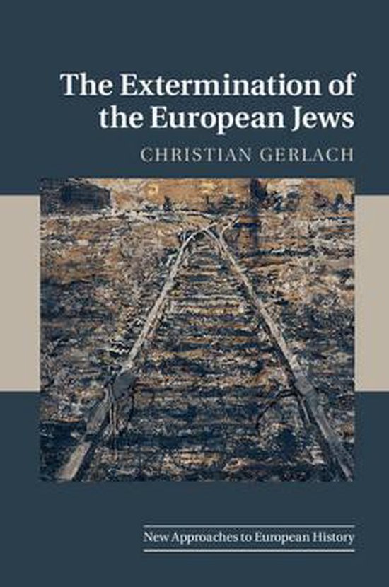 Extermination Of The European Jews | 9780521706896 | Christian Gerlach ...