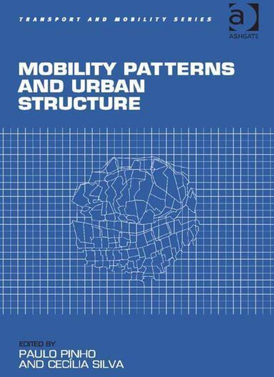 Mobility Patterns and Urban Structure (ebook), Paulo Pinho ...