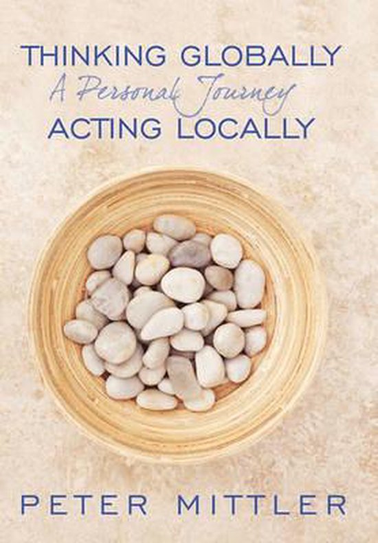 Thinking Globally Acting Locally, Peter Mittler | 9781452041032 | Boeken | bol.com
