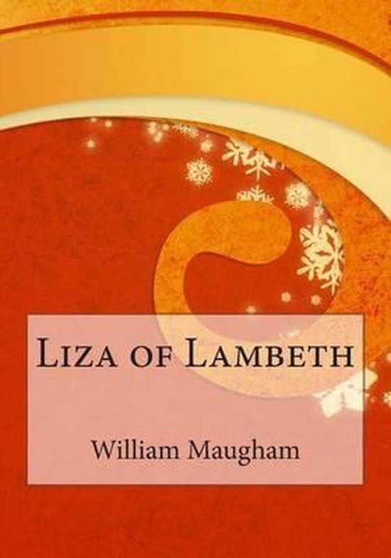 Liza of Lambeth, W Somerset Maugham | 9781495496790 | Boeken | bol.com