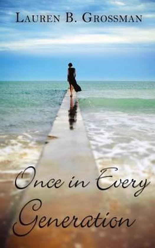 Once in Every Generation | 9781505846775 | Lauren B Grossman | Boeken ...