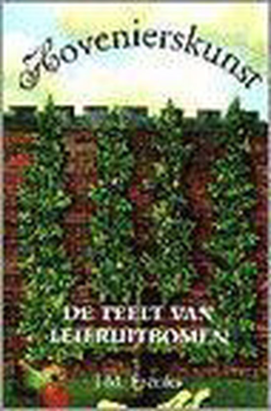 Teelt Van Leifruitbomen, J.M. Freriks | 9789080391710 | Boeken | bol