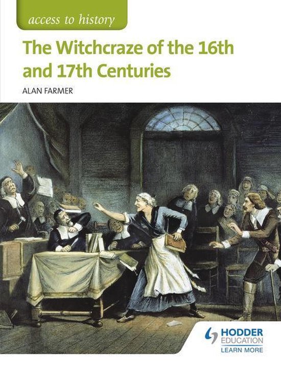 Access to History: The Witchcraze of the 16th and 17th Centuries (ebook), Alan Farmer... | bol.com