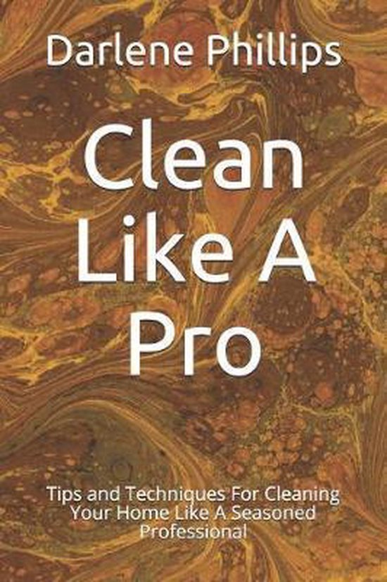 Clean Like a Pro, Darlene Phillips | 9781090967725 | Boeken | bol.com