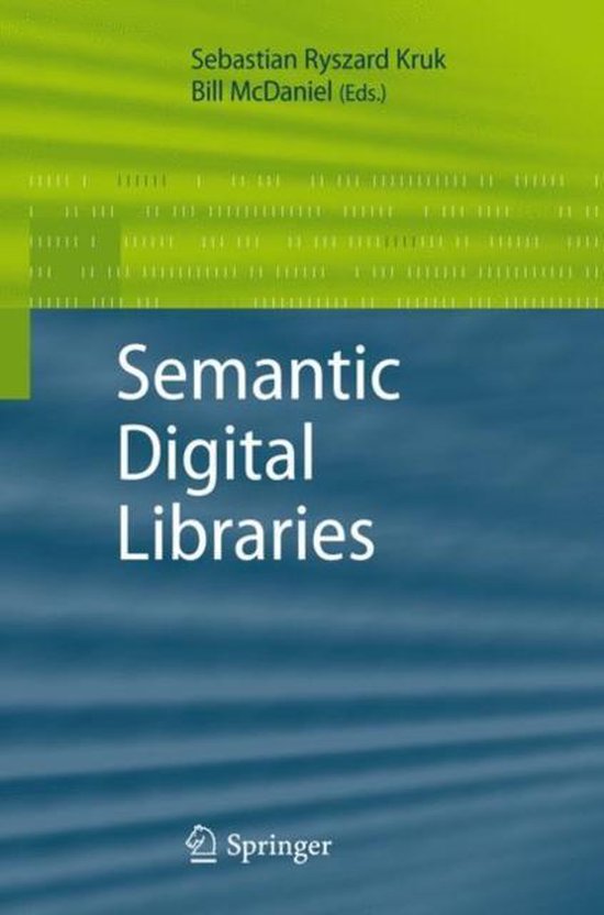 Semantic Digital Libraries | 9783642099120 | Sebastian Ryszard Kruk ...