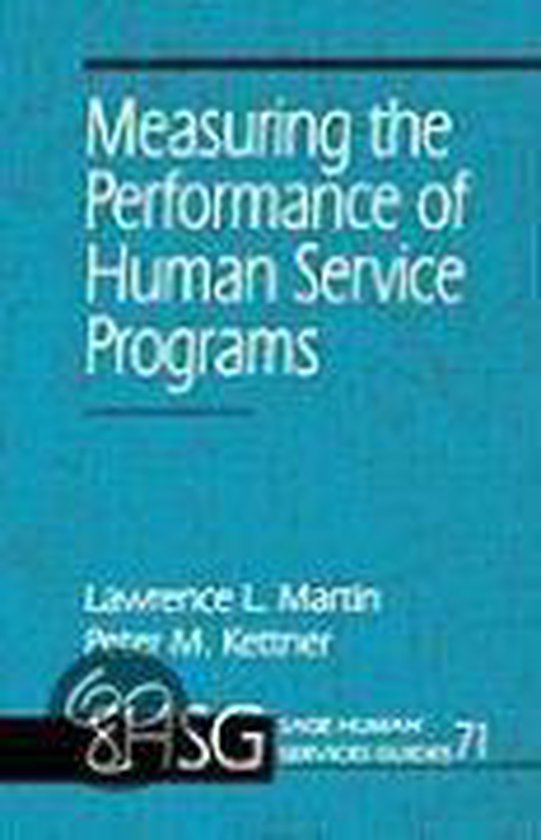 Measuring The Performance Of Human Service Programs, Lawrence L. Martin ...