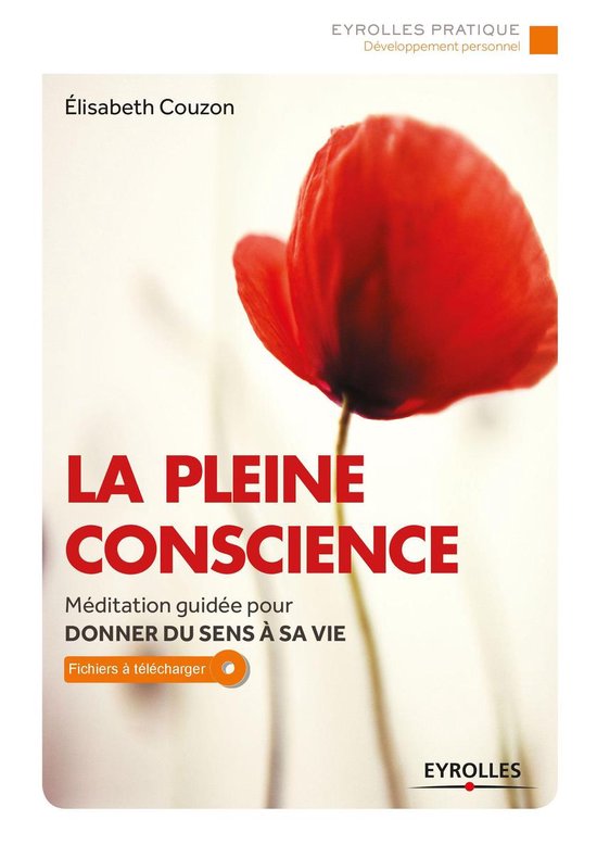 Eyrolles Pratique - La pleine conscience (ebook), Elisabeth Couzon ...