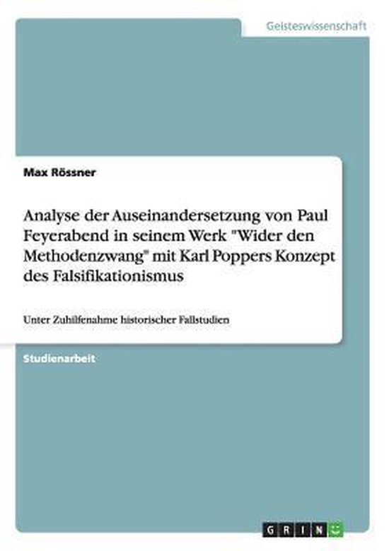 Analyse der Auseinandersetzung von Paul Feyerabend in seinem Werk "Wider den... | bol.com
